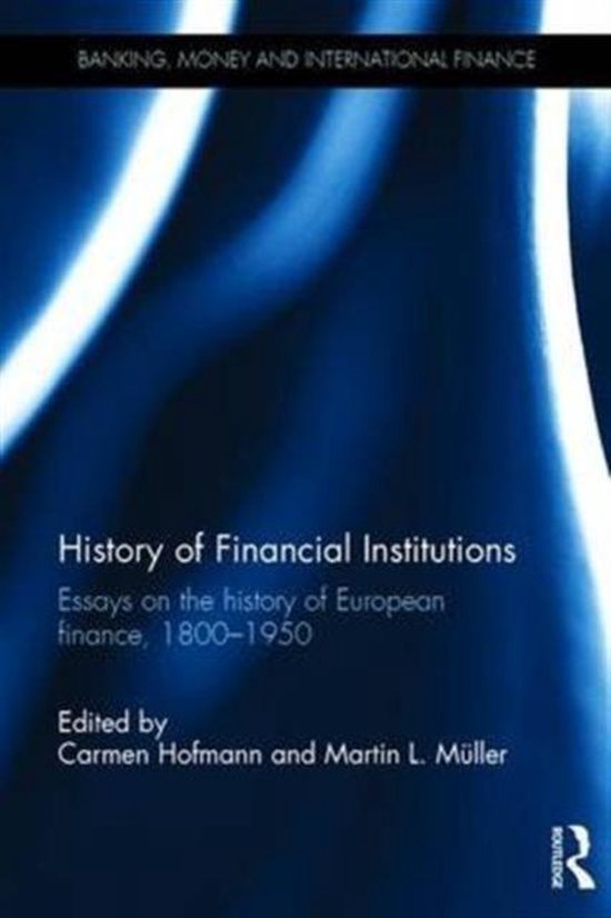 History of Financial Institutions | 9781138666511 | Boeken | bol