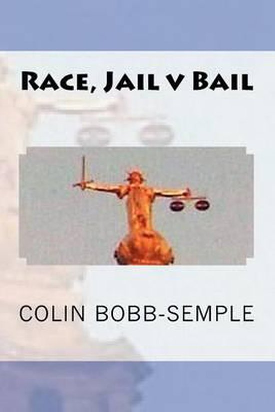 Race, Jail V Bail, Mr Colin Bobb-Semple | 9781475247206 | Boeken | bol.com
