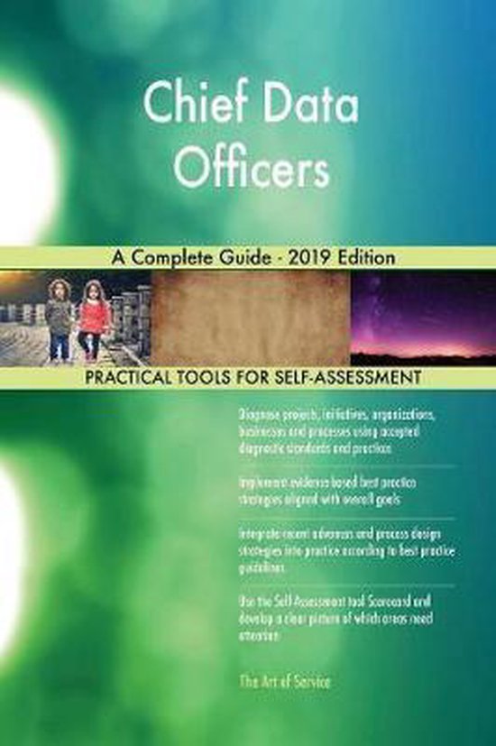 Chief Data Officers A Complete Guide - 2019 Edition | 9780655810483 ...