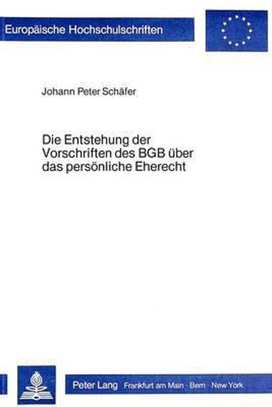 Die Entstehung Der Vorschriften Des Bgb Ueber Das Persoenliche Eherecht ...