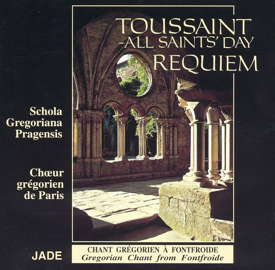 Toussaint - All Saints' Day Requiem: Gregorian Chant from Fontfroide ...