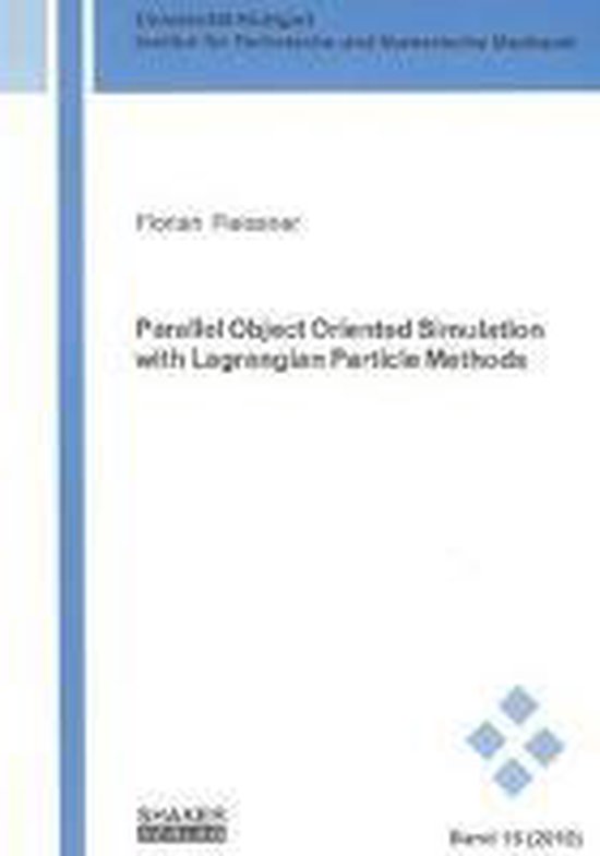 Parallel Object Oriented Simulation With Lagrangian Particle Methods Florian