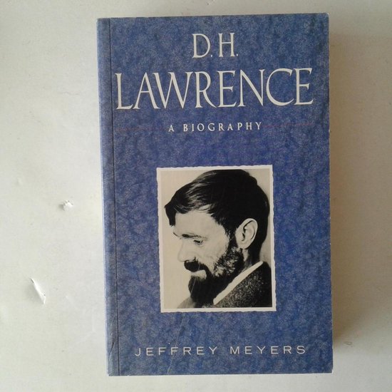 D.H. Lawrence, A Biography, Meyers, Jeffrey | 9780333592083 | Boeken ...
