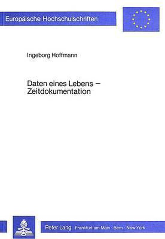 Daten Eines Lebens - Zeitdokumentation, Ingeborg Hoffmann ...