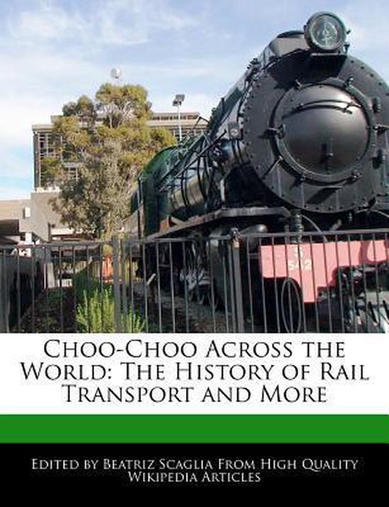 Choo-Choo Across the World, Bren Monteiro | 9781171066934 | Boeken ...