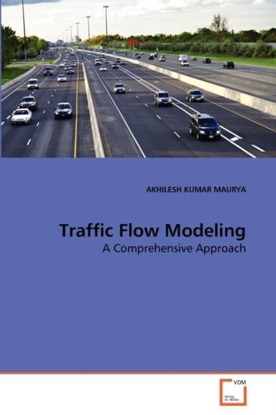 Traffic Flow Modeling | 9783639125924 | Akhilesh Kumar Maurya | Boeken ...