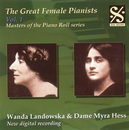 Great Female Pianists, Vol. 1: Wanda Landowska & Dame Myra Hess, Wanda ...
