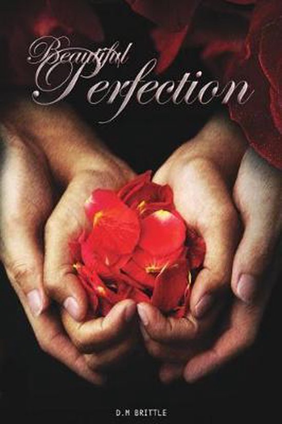 Beautiful Perfection, D M Brittle | 9781508600435 | Boeken | bol.com