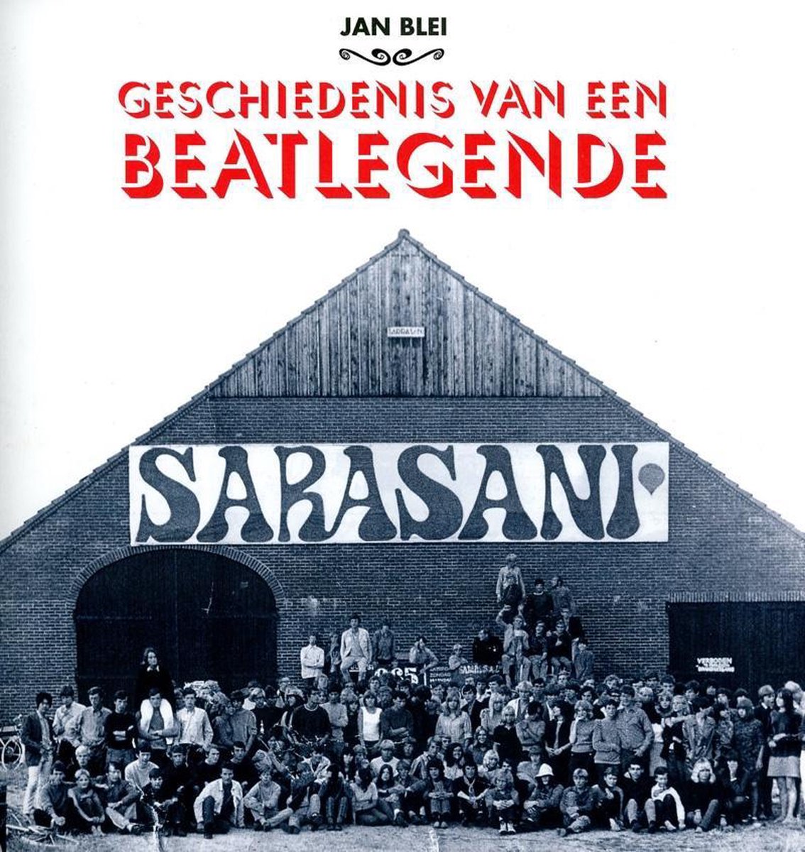 Sarasani, geschiedenis van een beatlegende, Jan Blei | 9789070133009 | Boeken | bol