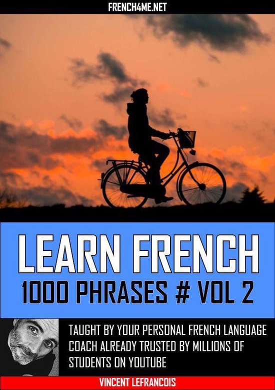 Learn French - 1000 Phrases - Vol 2 (ebook), Vincent Lefrancois ...