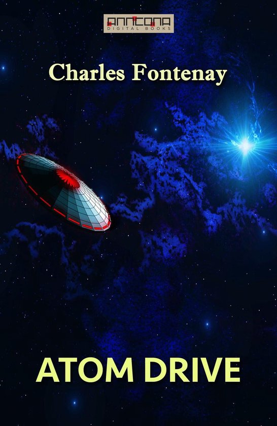 Atom Drive (ebook), Charles Fontenay | 9789177592181 | Boeken | bol.com