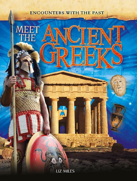 Encounters with the Past - Meet the Ancient Greeks (ebook), Liz Miles ...