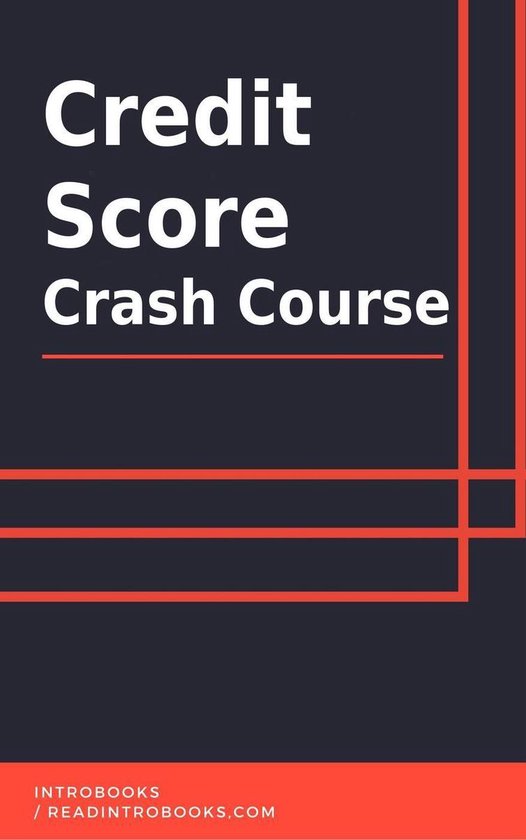 Credit Score Crash Course (ebook), Introbooks | 9781393806349 | Boeken ...