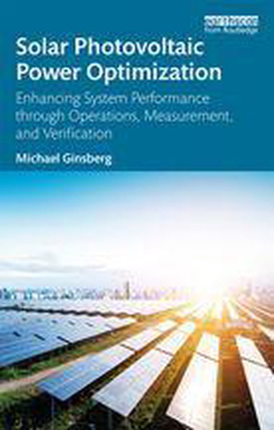 Solar Photovoltaic Power Optimization (ebook), Michael Ginsberg | 9781351172028 | Boeken | bol