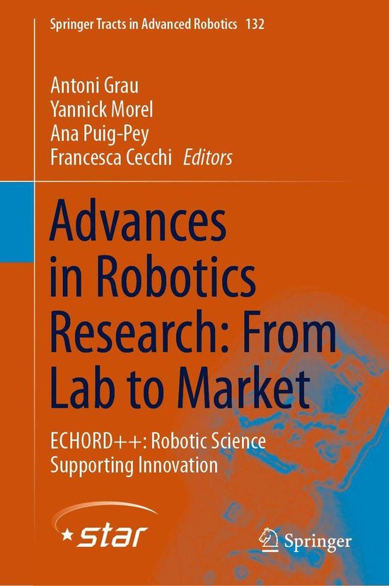 Springer Tracts in Advanced Robotics 132 - Advances in Robotics Research: From Lab to... | bol.com