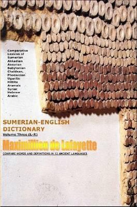 SUMERIAN ENGLISH DICTIONARY. Vol.3 (L-R), Maximillien De Lafayette | 9781257749386 |... | bol