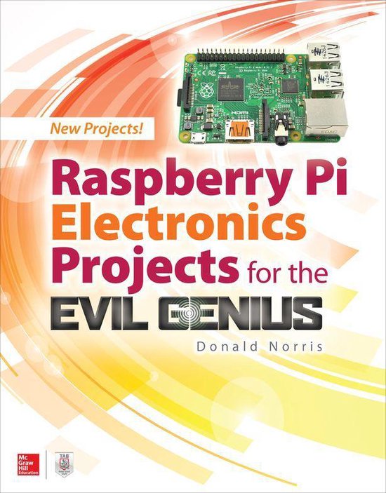 Raspberry Pi Electronics Projects for the Evil Genius (ebook), Donald Norris |... | bol.com