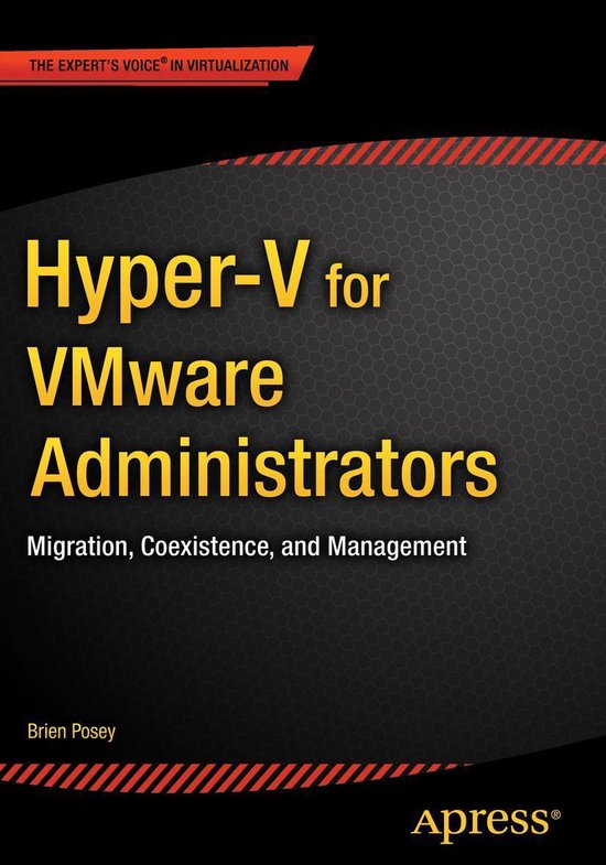 Hyper-V for VMware Administrators (ebook), Brien Posey | 9781484203798 | Boeken | bol.com