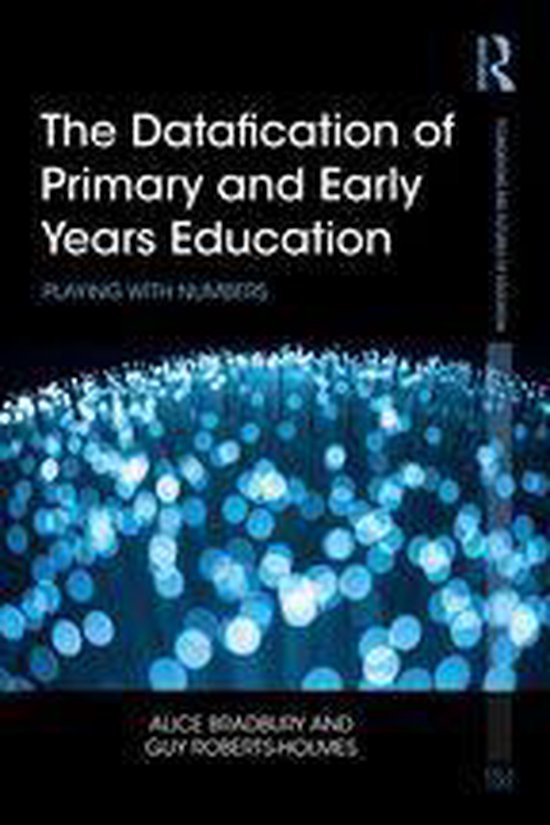 Foundations and Futures of Education - The Datafication of Primary and Early Years... | bol.com