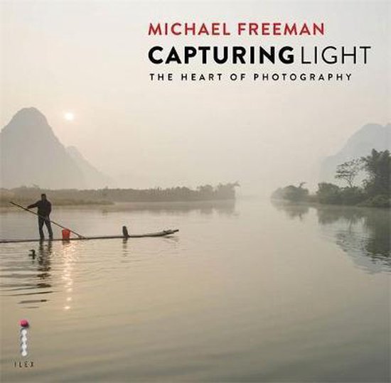 Capturing Light, Michael Freeman | 9781781579886 | Boeken | bol.com
