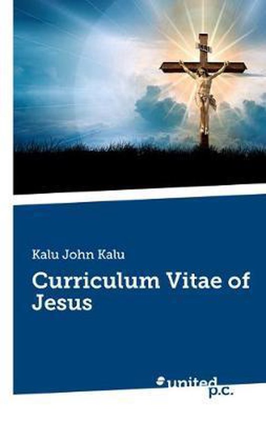 Curriculum Vitae of Jesus, Kalu John Kalu | 9783710340055 | Boeken ...
