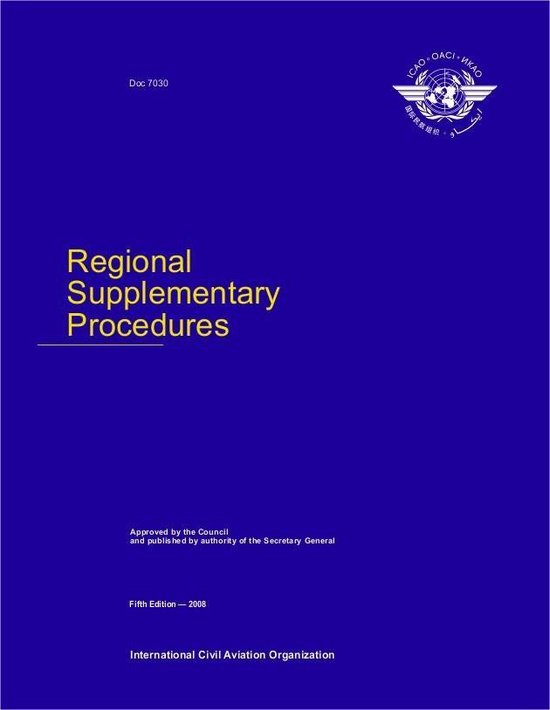 ICAO Doc 7030 - Regional Supplementary Procedures, 5th edition (2008 ...