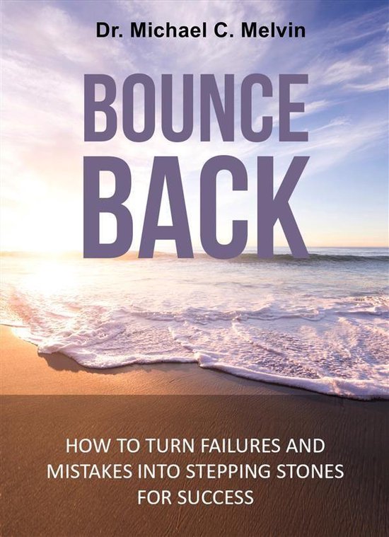 Bounce Back (ebook), Dr. Michael C. Melvin | 9788829562589 | Boeken | bol