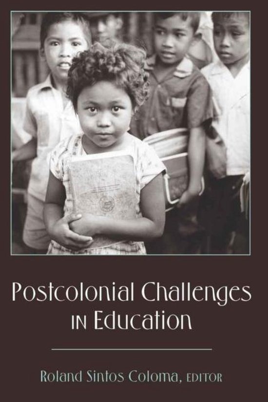 Postcolonial Challenges in Education | 9781433106491 | Roland Sintos ...
