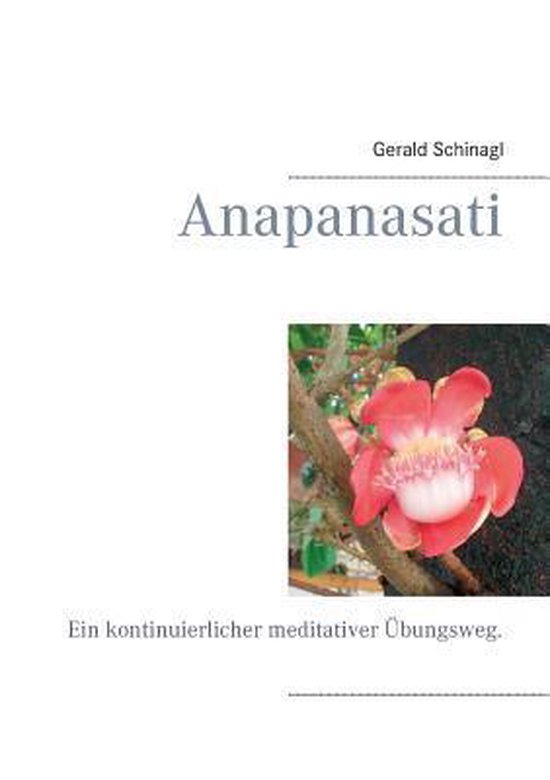 Anapanasati, Gerald Schinagl | 9783842384439 | Boeken | bol