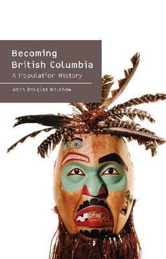 Becoming British Columbia | 9780774815468 | John Belshaw | Boeken | bol.com
