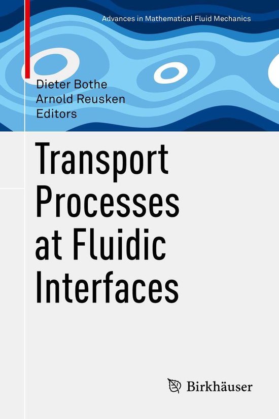 Advances in Mathematical Fluid Mechanics - Transport Processes at ...