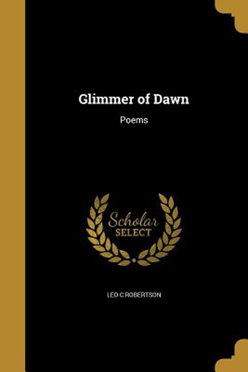 Glimmer of Dawn | 9781362465768 | Leo C Robertson | Boeken | bol.com