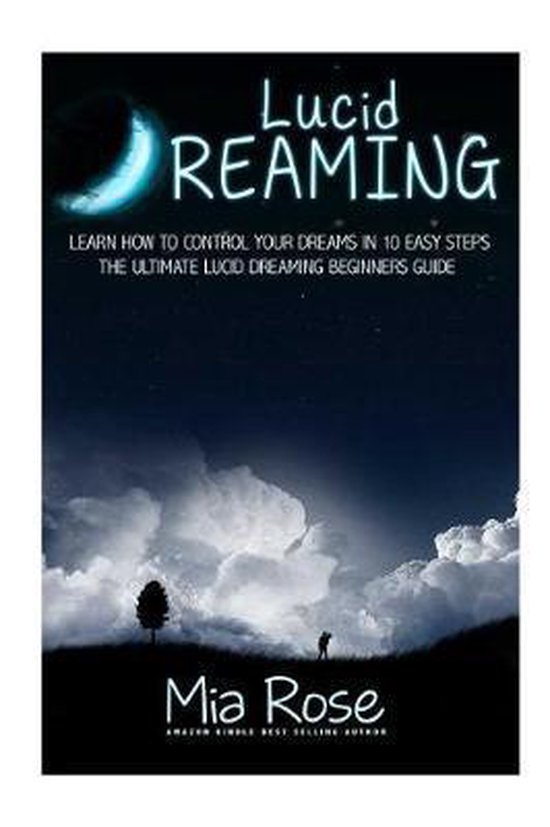 Lucid Dreaming, Astral Projection, Visualization Techniques- Lucid Dreaming, Mia Rose... | bol.com