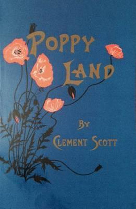 Poppy-Land, Clement Scott | 9780951664025 | Boeken | bol