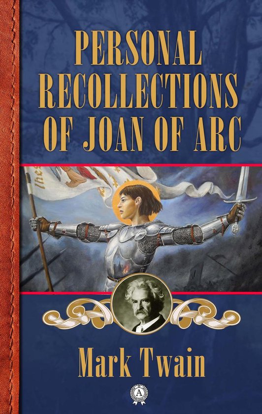 Personal Recollections of Joan of Arc (ebook), Mark Twain ...