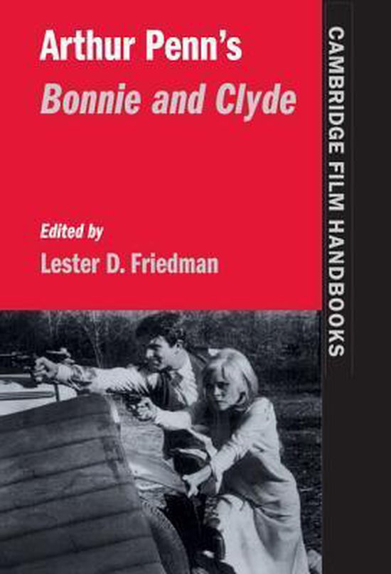 Arthur Penn'S Bonnie And Clyde | 9780521592956 | Lester Friedman ...