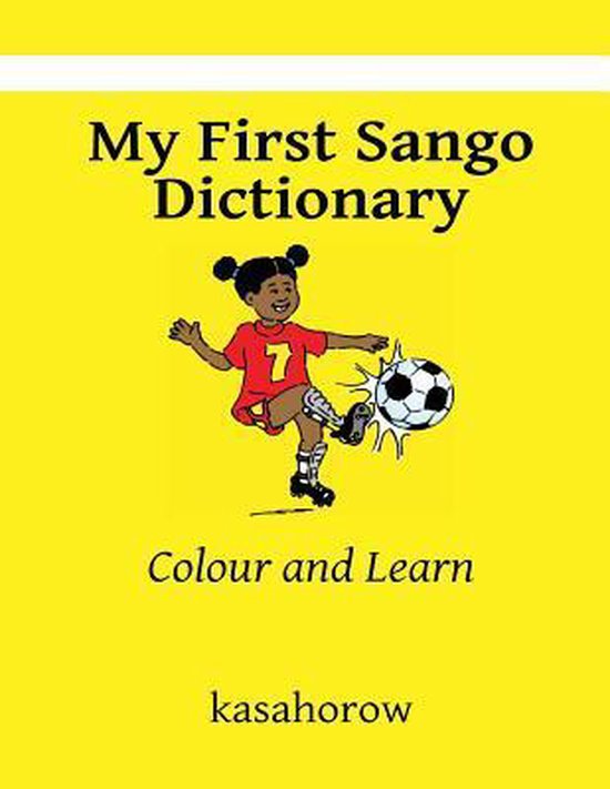 English Sango- My First Sango Dictionary | 9781484184868 | Kasahorow ...