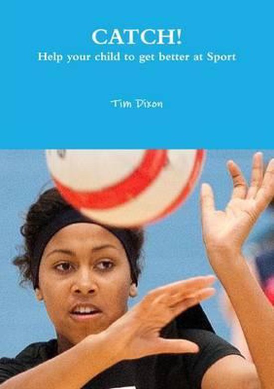 Catch!, Tim Dixon | 9781291389289 | Boeken | bol