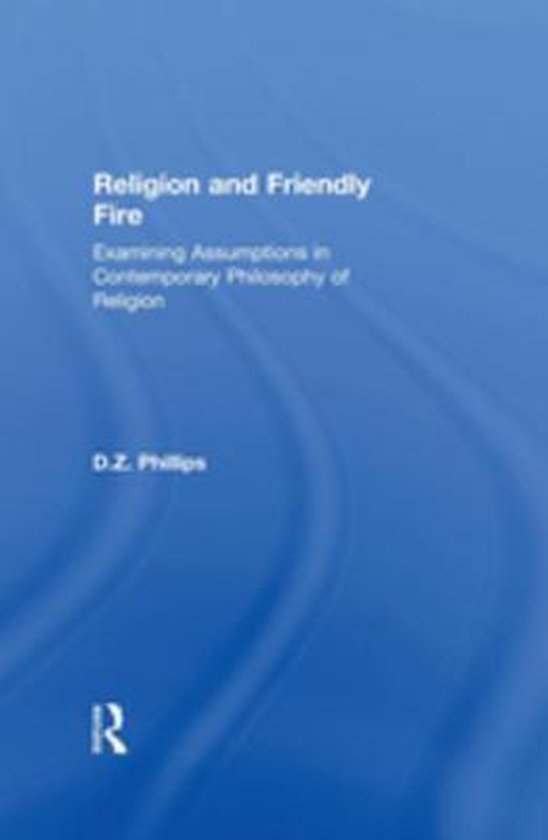 Religion and Friendly Fire (ebook), D.Z. Phillips | 9781351905176 ...