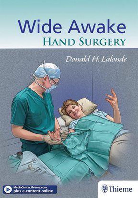 Wide Awake Hand Surgery (ebook) | 9781626237506 | Boeken | bol.com