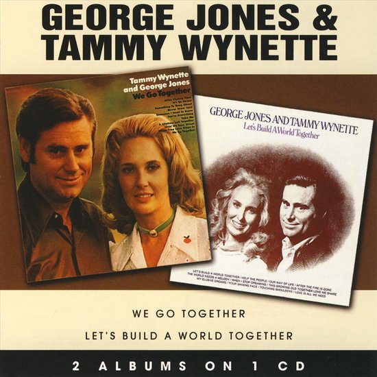 We Go Togetherlets Build A World Together George Jones And Tammy