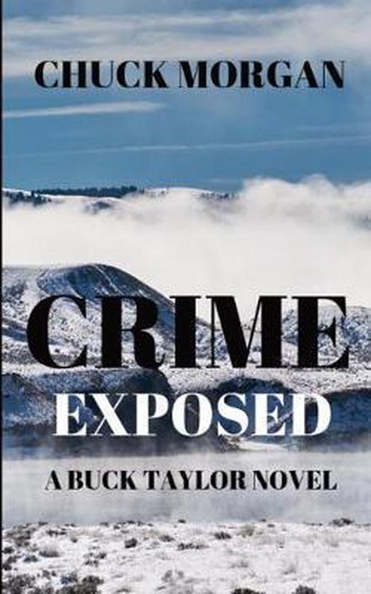 Crime Exposed, Chuck Morgan | 9781733796002 | Boeken | bol