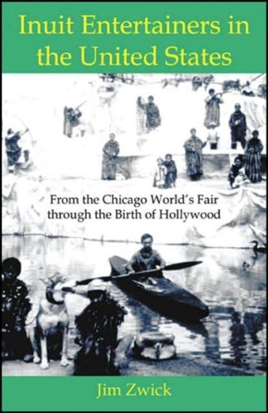 Inuit Entertainers in the United States, Jim Zwick | 9780741434883 ...