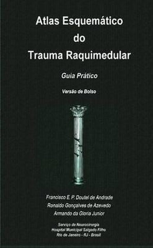 Atlas Esquematico Do Trauma Raquimedular. Guia Pratico. Versao De Bolso ...