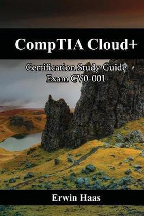 CompTIA Cloud+ | 9781543126433 | Erwin Haas | Boeken | bol