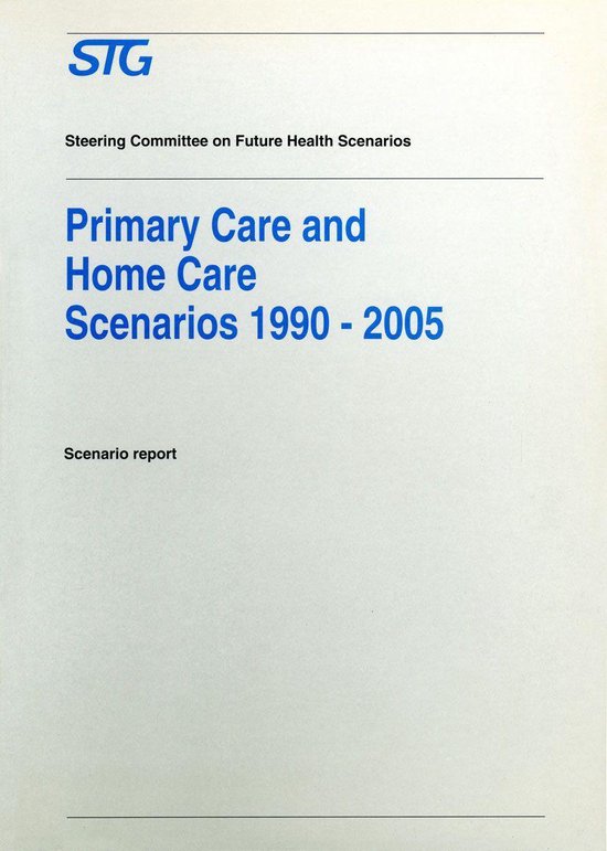 Future Health Scenarios - Primary Care and Home Care Scenarios 1990 ...