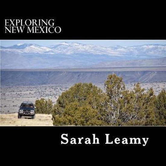 Exploring New Mexico, Sarah Leamy | 9781544126210 | Boeken | bol.com