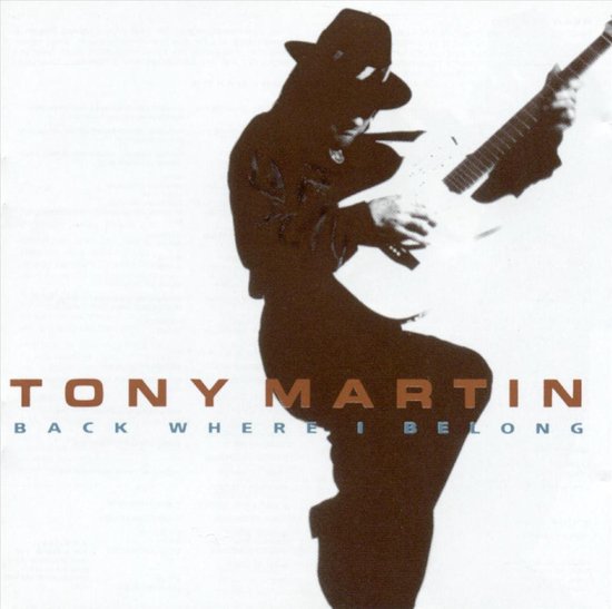 Back Where I Belong, Tony Martin | CD (album) | Muziek | bol