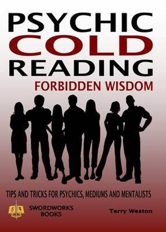 Cold Reading Forbidden Wisdom - Tips and Tricks for Psychics, Mediums ...