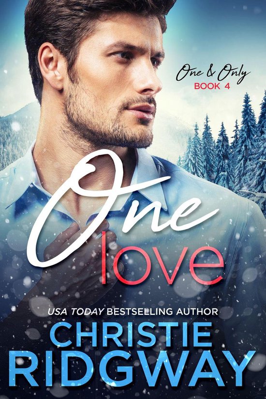 One Love (One & Only Book 4) (ebook), Christie Ridgway | 9781939286352 ...